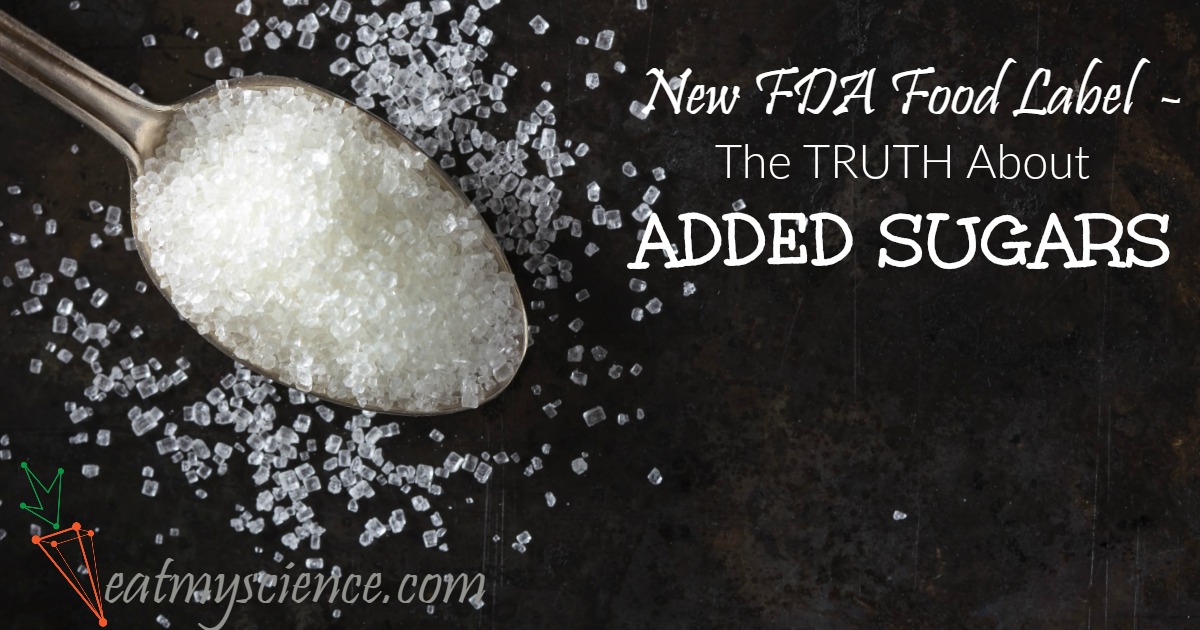 New FDA Food Label - The Truth About Added Sugars